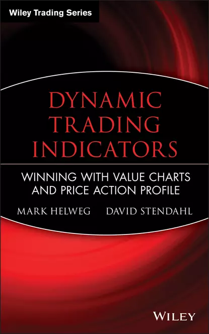 Dynamic Trading Indicators. Winning with Value Charts and Price Action ...