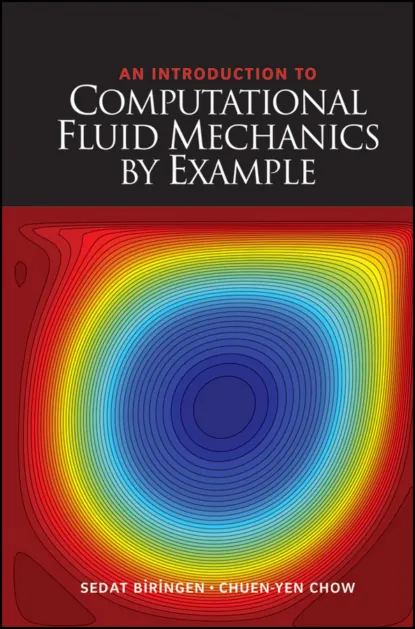 «An Introduction to Computational Fluid Mechanics by Example», Biringen Sedat – скачать pdf на ...