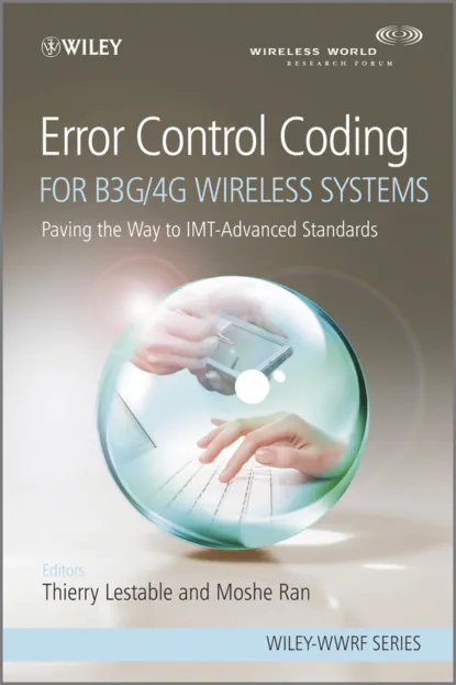 «Error Control Coding for B3G/4G Wireless Systems. Paving the Way to IMT-Advanced Standards ...