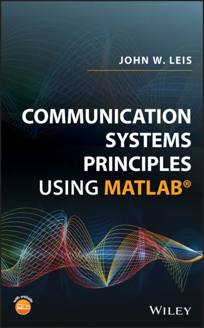 Communication Systems Principles Using MATLAB, John Leis W. – download pdf on LitRes