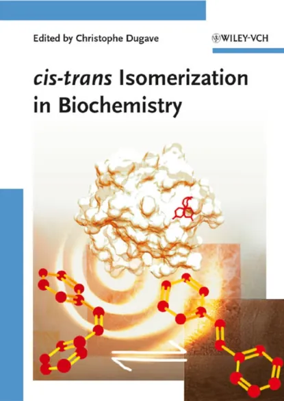 «cis-trans Isomerization in Biochemistry», John Wiley & Sons Limited (prof) (USD) – скачать pdf ...
