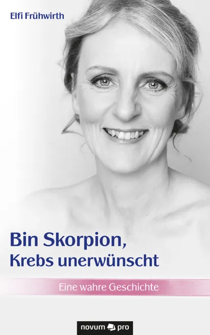 Bin Skorpion, Krebs unerwünscht, Elfi Frühwirth – скачать книгу в fb2 ...