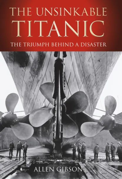 The Unsinkable Titanic, Allen Gibson – read online on LitRes
